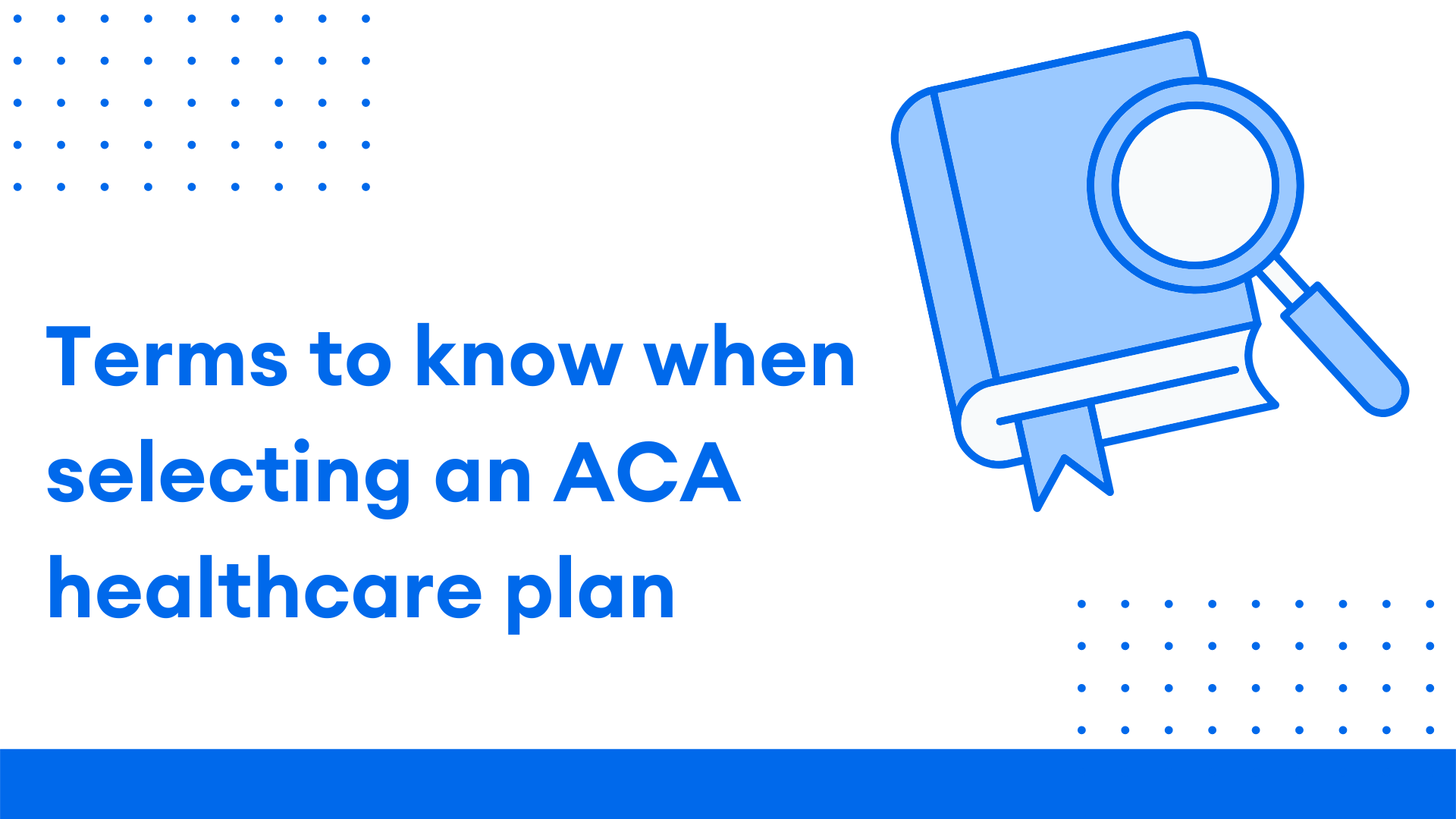 Terms to know when selecting an ACA healthcare plan - Blueacorn.co